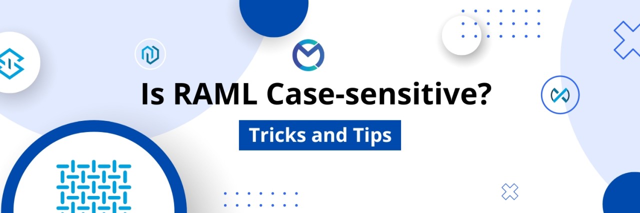 Understanding the case-sensitivity of RAML Understanding the case-sensitivity of RAML