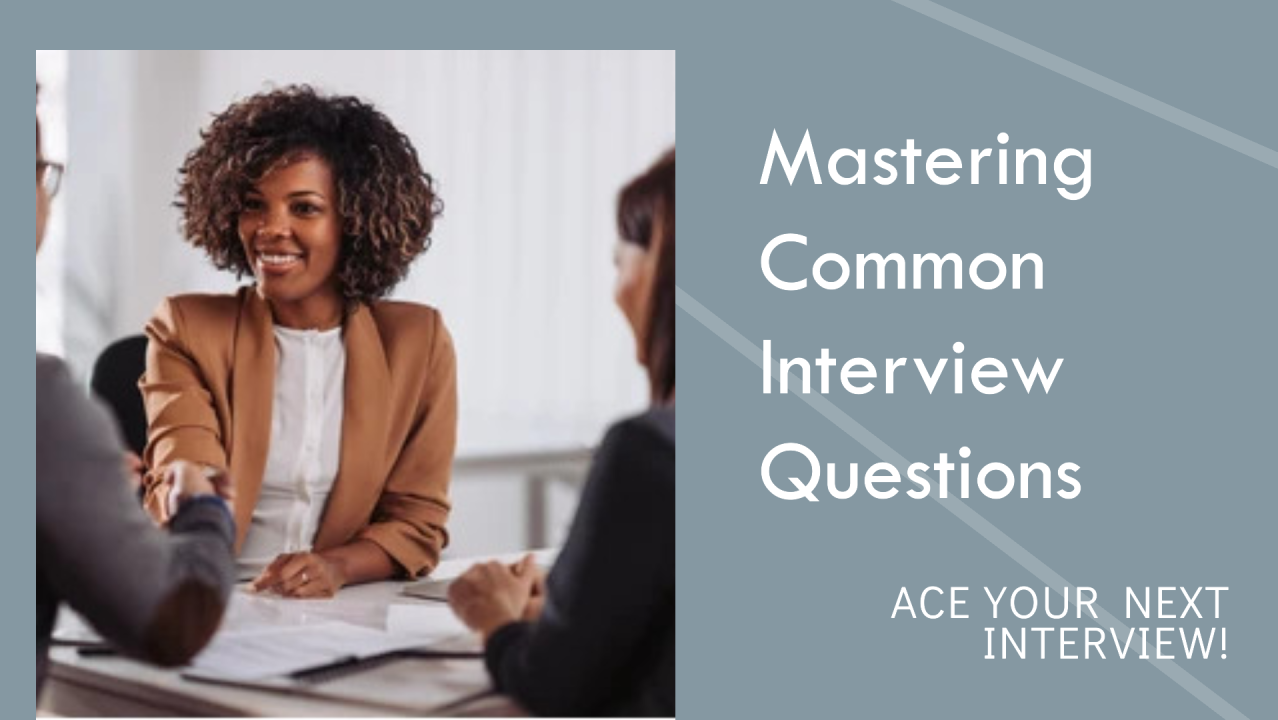Mastering Common Interview Questions Mastering Common Interview Questions