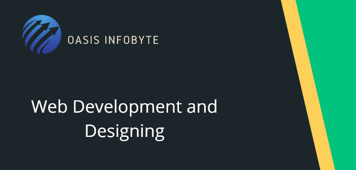 Web Development and Designing Internship - Oasis Infobyte Web Development and Designing Internship - Oasis Infobyte