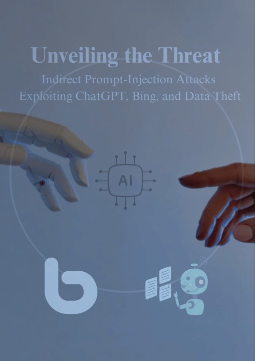 Unveiling the Threat: Indirect Prompt-Injection Attacks Exploiting ... Unveiling the Threat: Indirect Prompt-Injection Attacks Exploiting ...