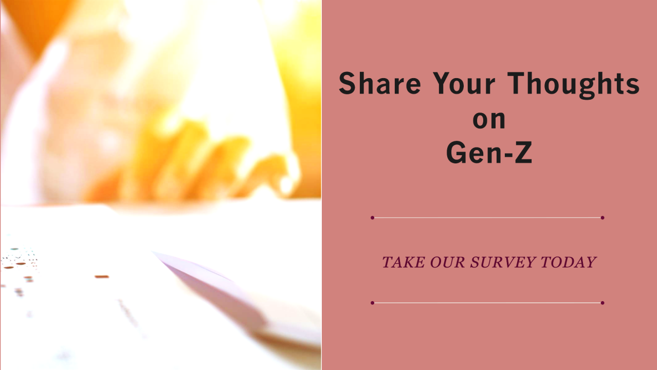 Survey on Gen-Z thoughts. Survey on Gen-Z thoughts.