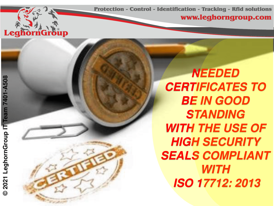 NEEDED CERTIFICATES TO BE IN GOOD STANDING WITH ISO 17712: 2013 NEEDED CERTIFICATES TO BE IN GOOD STANDING WITH ISO 17712: 2013