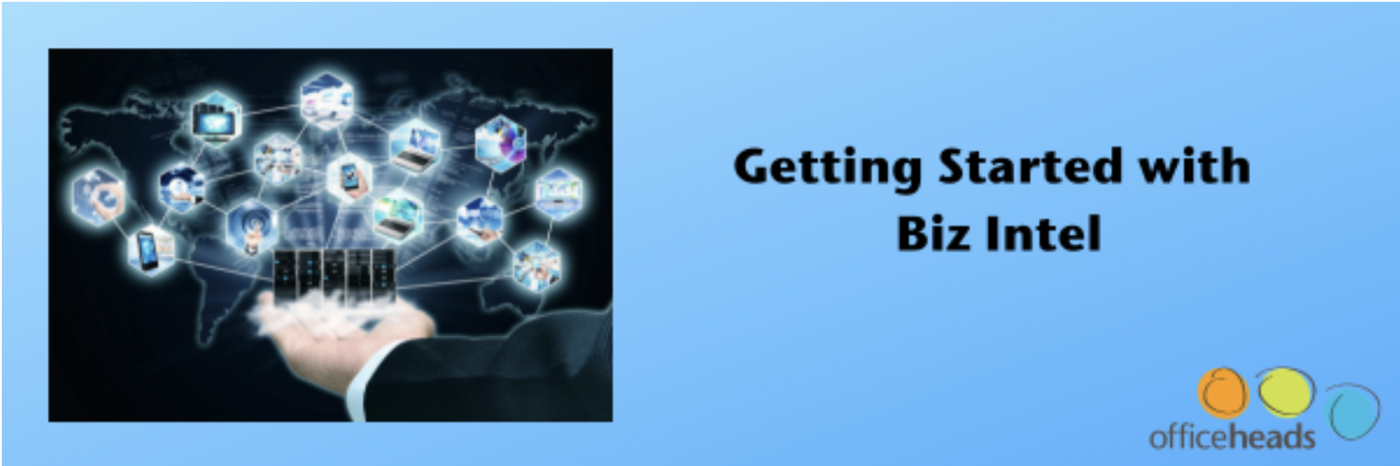 Getting Started with Biz Intel Getting Started with Biz Intel