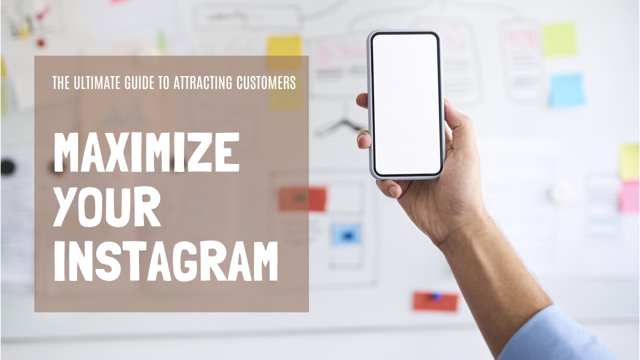 Your Ultimate Guide to Attracting Customers through IG! Your Ultimate Guide to Attracting Customers through IG!