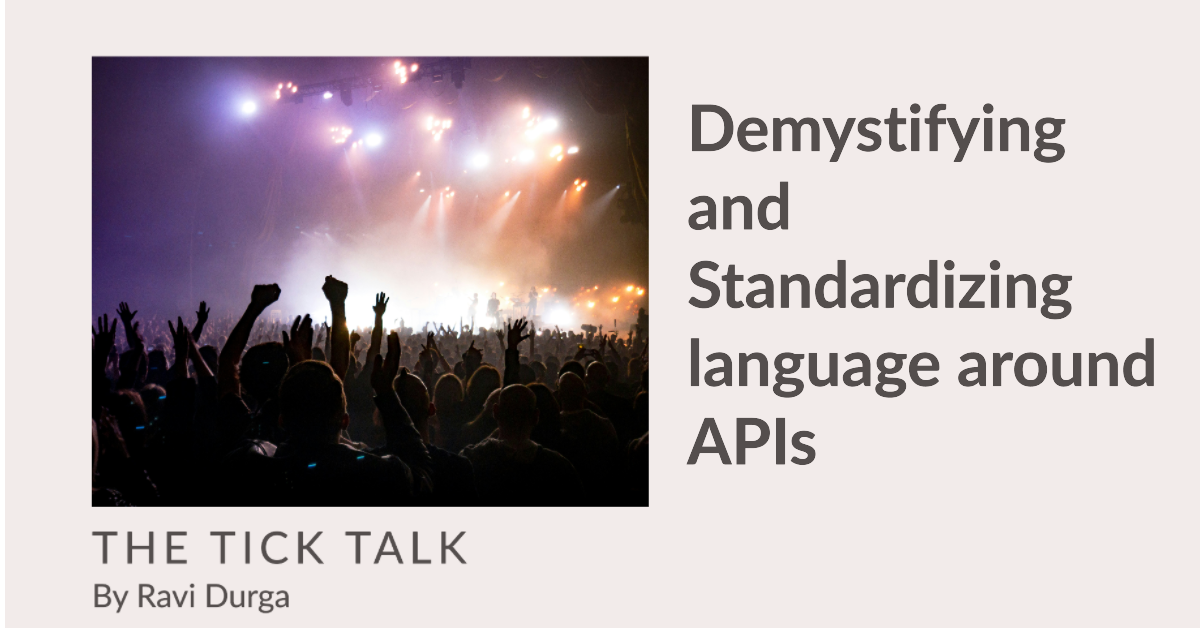 Demystifying & Standardizing language around API Demystifying & Standardizing language around API