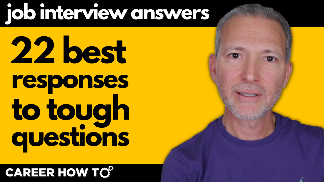 Best Answers to 22 Tough Job Interview Questions Best Answers to 22 Tough Job Interview Questions