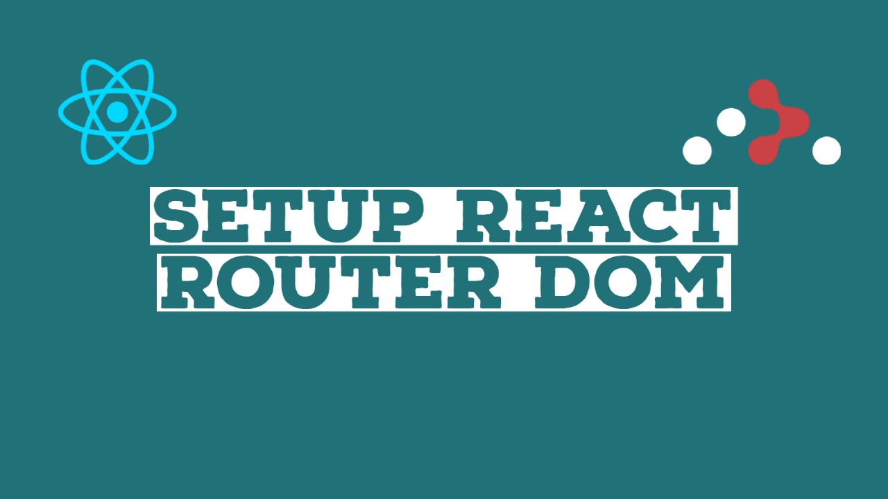 How To Setup react router dom How To Setup react router dom