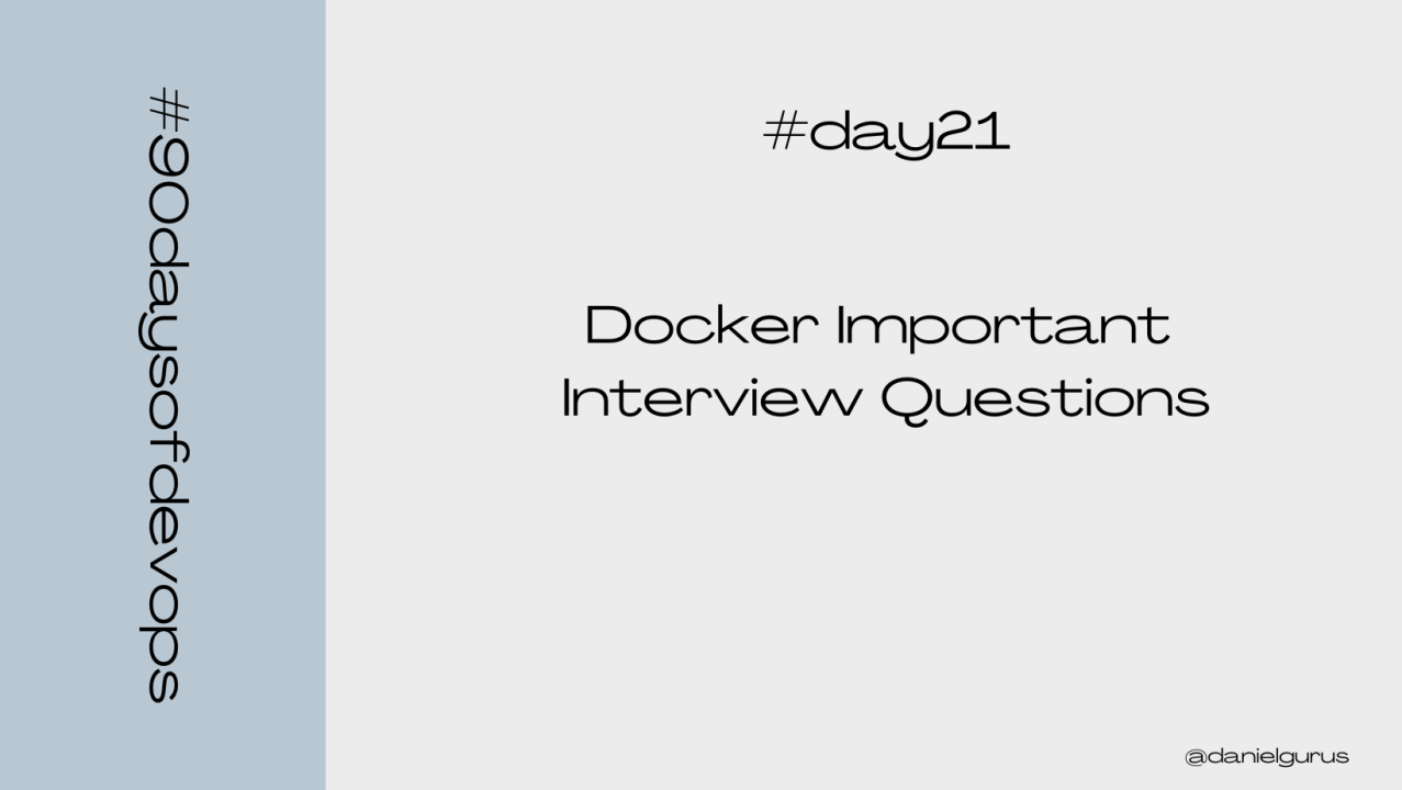 Docker Important interview Questions Docker Important interview Questions