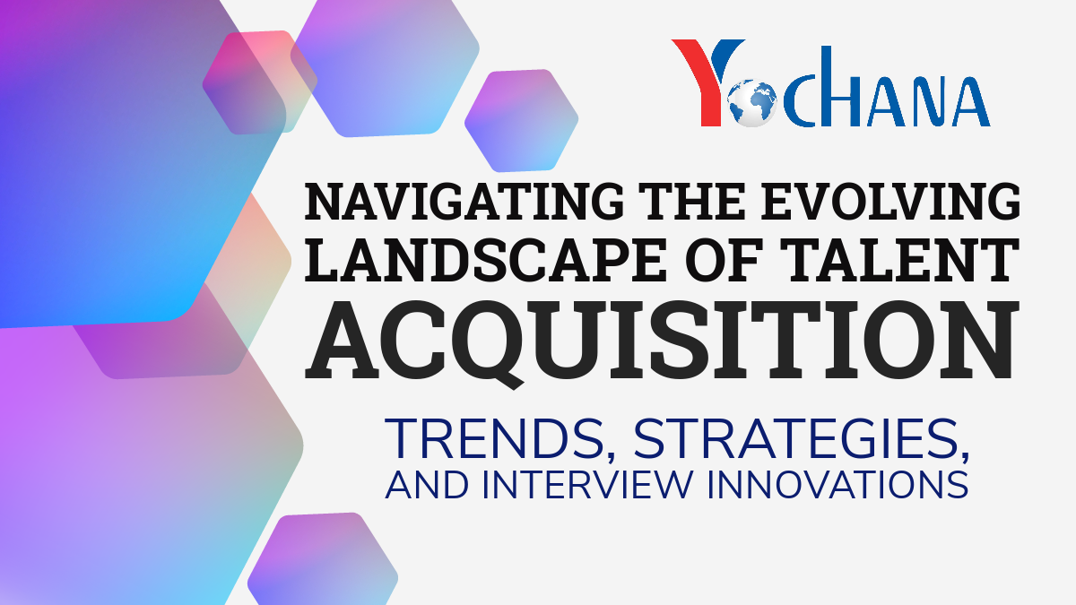 Navigating the Evolving Landscape of Talent Acquisition: Trends ... Navigating the Evolving Landscape of Talent Acquisition: Trends ...