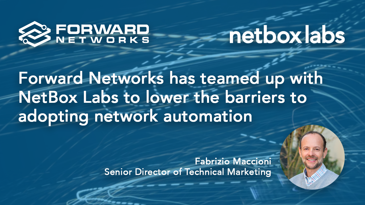 Forward Networks has teamed up with NetBox Labs to lower the barriers ... Forward Networks has teamed up with NetBox Labs to lower the barriers ...