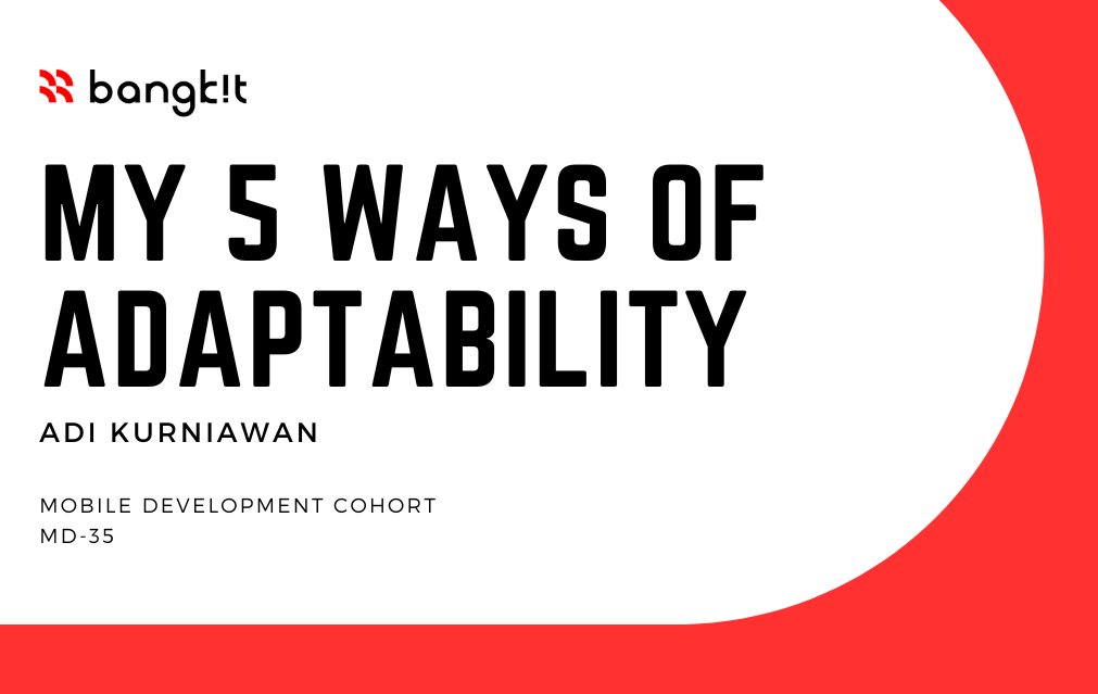 Adi Kurniawan on LinkedIn: My 5 Ways of Adaptability Adi Kurniawan on LinkedIn: My 5 Ways of Adaptability