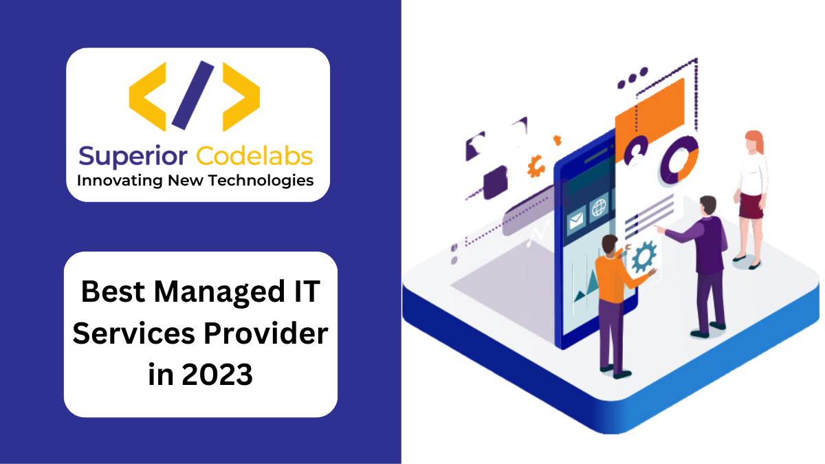 Best managed IT services Provider in 2023 -Superior codelabs Best managed IT services Provider in 2023 -Superior codelabs