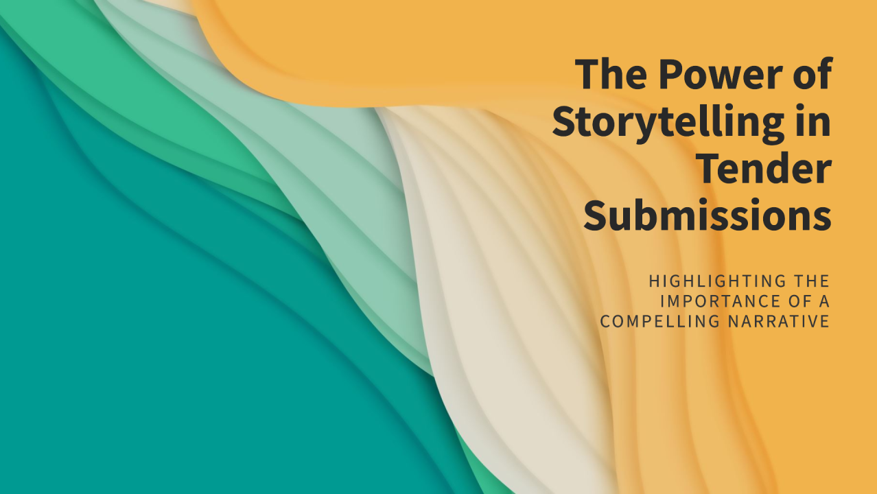 The Power of Storytelling in Tender Submissions The Power of Storytelling in Tender Submissions