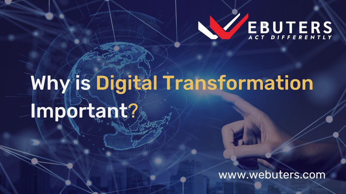 Why is Digital Transformation Important? Why is Digital Transformation Important?