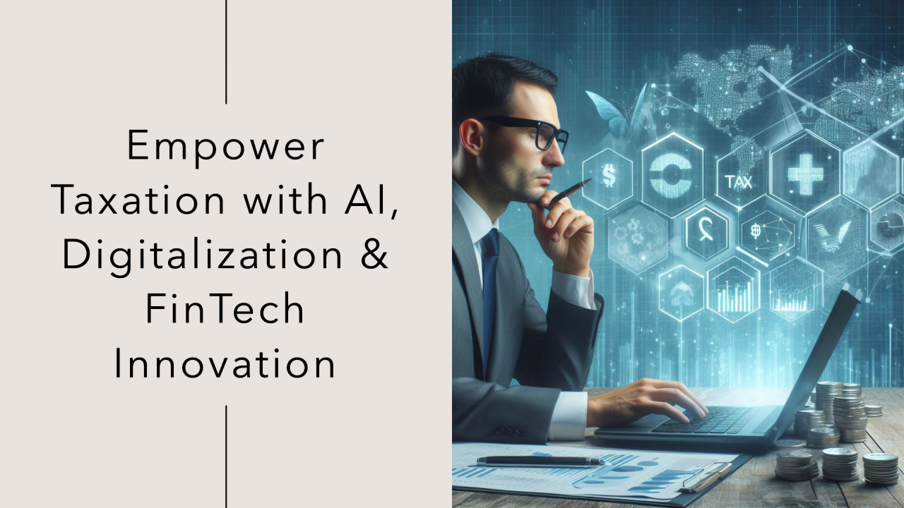 Transforming Taxation: Harnessing AI, Digitalization, and FinTech for ... Transforming Taxation: Harnessing AI, Digitalization, and FinTech for ...