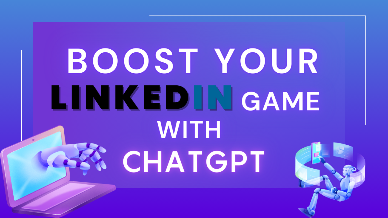 How to use ChatGPT for LinkedIn How to use ChatGPT for LinkedIn