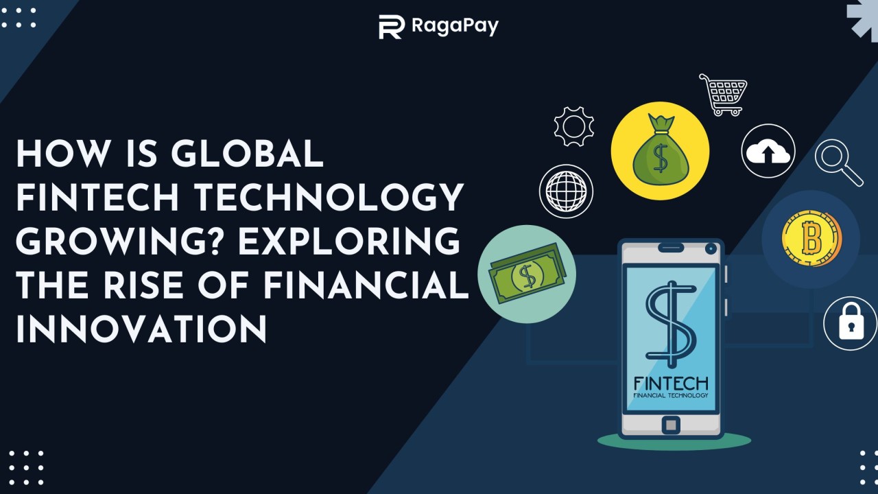 How Is Global Fintech Technology Growing? Exploring the Rise of ... How Is Global Fintech Technology Growing? Exploring the Rise of ...