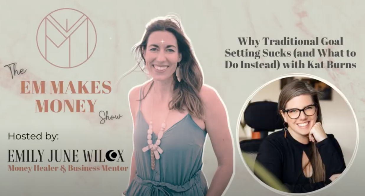 Why Traditional Goal Setting Sucks (& What To Do Instead) with Kat Burns Why Traditional Goal Setting Sucks (& What To Do Instead) with Kat Burns