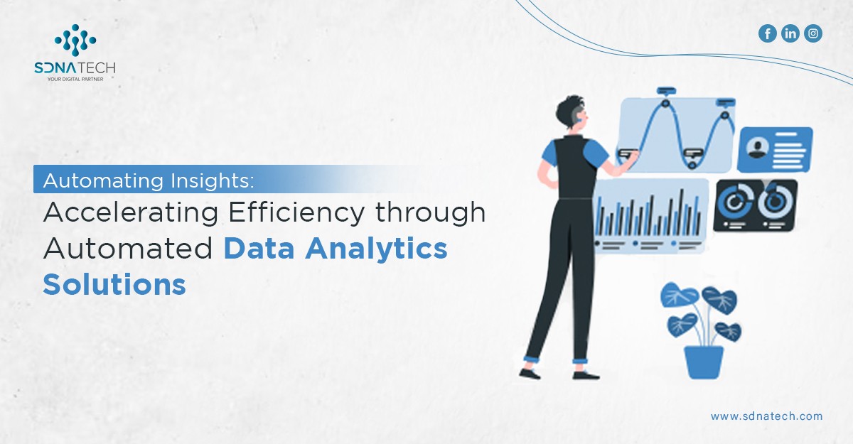 Automating Insights: Accelerating Efficiency through Automated Data ... Automating Insights: Accelerating Efficiency through Automated Data ...