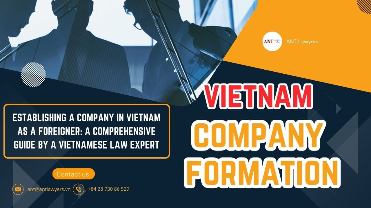 Establishing a Company in Vietnam as a Foreigner: A Comprehensive Guide ... Establishing a Company in Vietnam as a Foreigner: A Comprehensive Guide ...