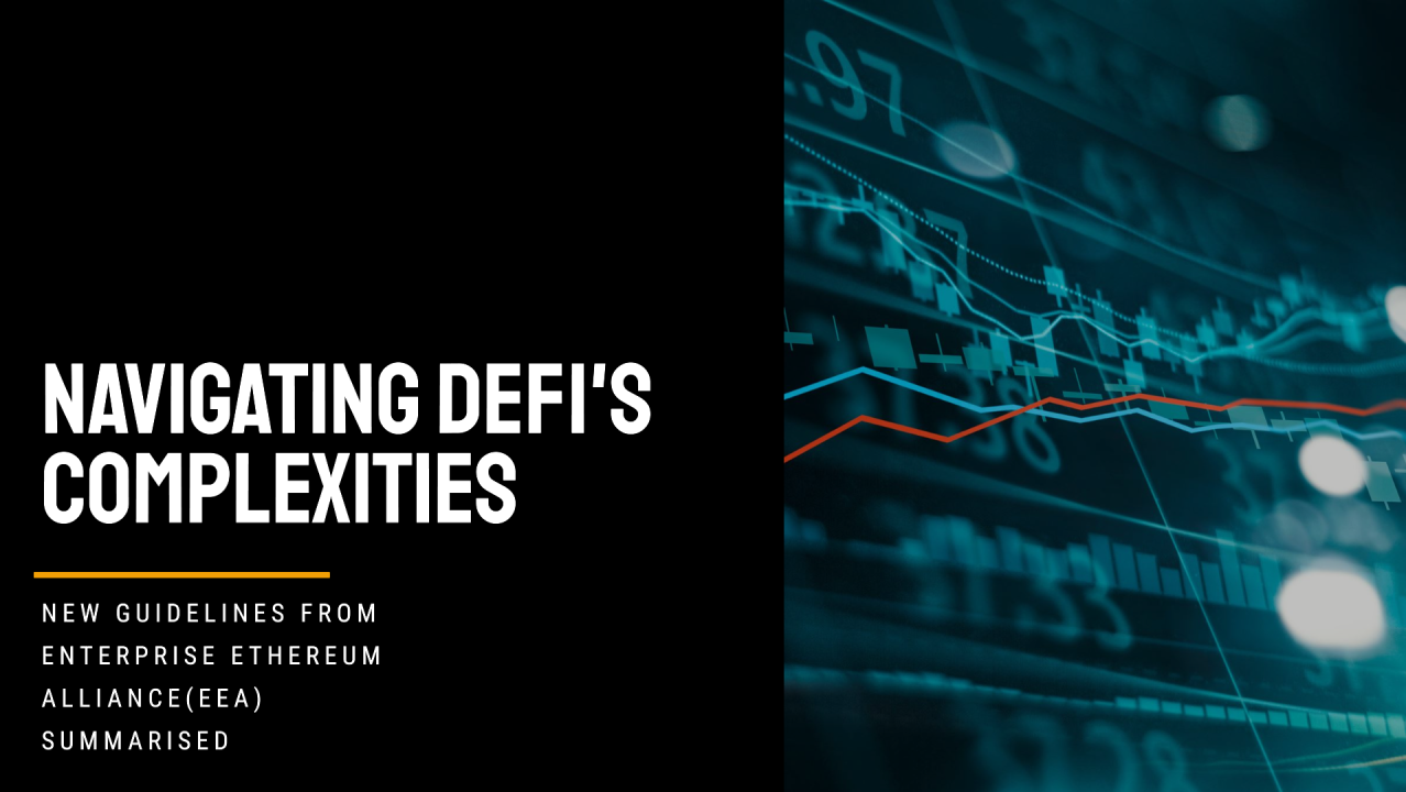 Navigating the Complexities of DeFi: New Guidelines from the Enterprise ... Navigating the Complexities of DeFi: New Guidelines from the Enterprise ...