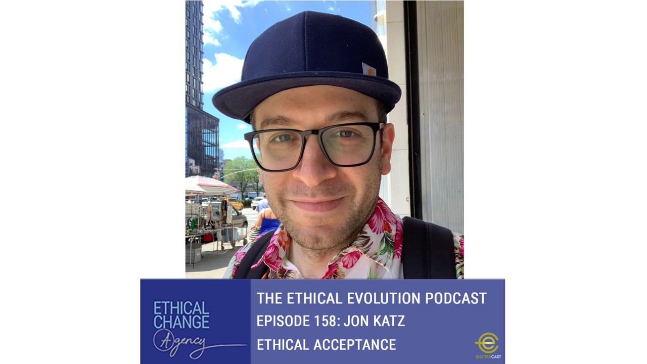 Ethical Acceptance with Jon Katz Ethical Acceptance with Jon Katz