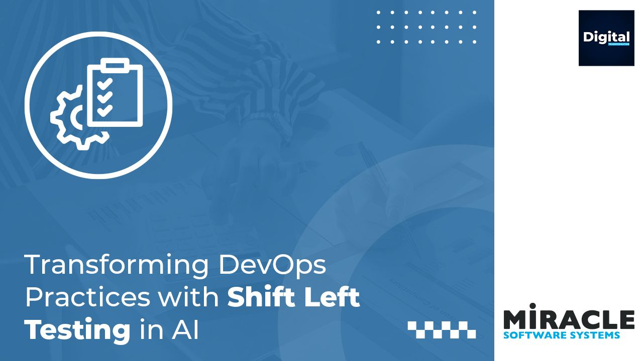 Transforming DevOps Practices with Shift Left Testing in AI Transforming DevOps Practices with Shift Left Testing in AI