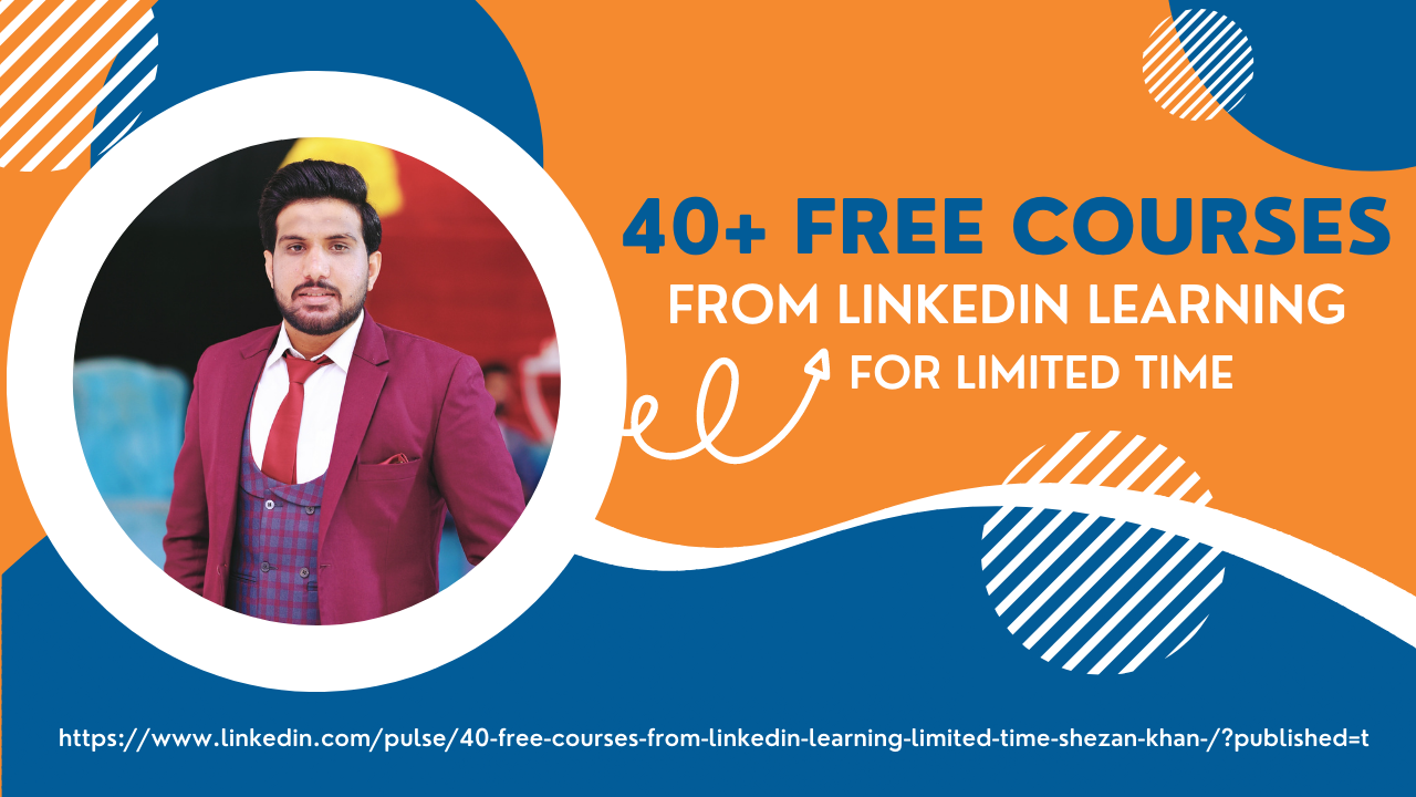 40+ Free Courses from LinkedIn Learning for Limited Time 40+ Free Courses from LinkedIn Learning for Limited Time