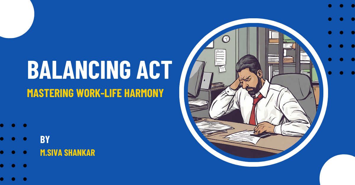 Balancing Act: Mastering Work-Life Harmony Balancing Act: Mastering Work-Life Harmony