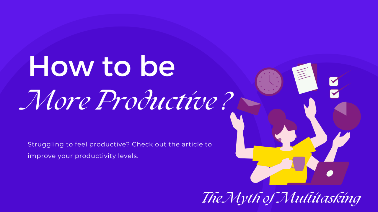 Mastering the Art of Multitasking: Unlocking Productivity and Focus Mastering the Art of Multitasking: Unlocking Productivity and Focus