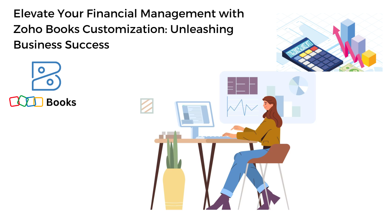 Elevate Your Financial Management with Zoho Books Customization ... Elevate Your Financial Management with Zoho Books Customization ...