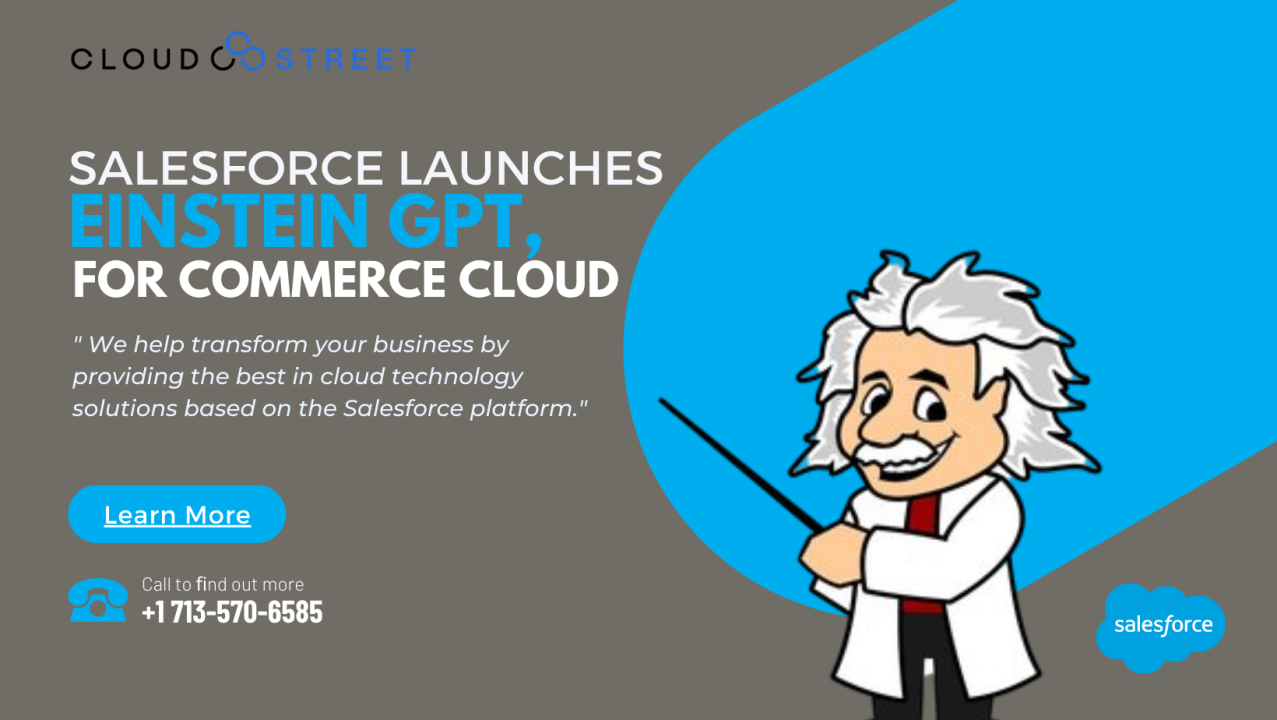 Salesforce Launches Einstein GPT for Commerce Cloud Salesforce Launches Einstein GPT for Commerce Cloud