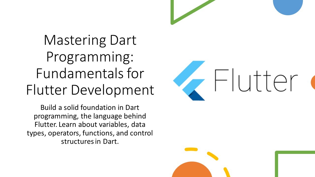 Mastering Dart Programming: Fundamentals for Flutter Development Mastering Dart Programming: Fundamentals for Flutter Development