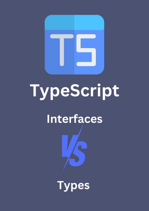 Mastering TypeScript: Interfaces vs. Types Mastering TypeScript: Interfaces vs. Types
