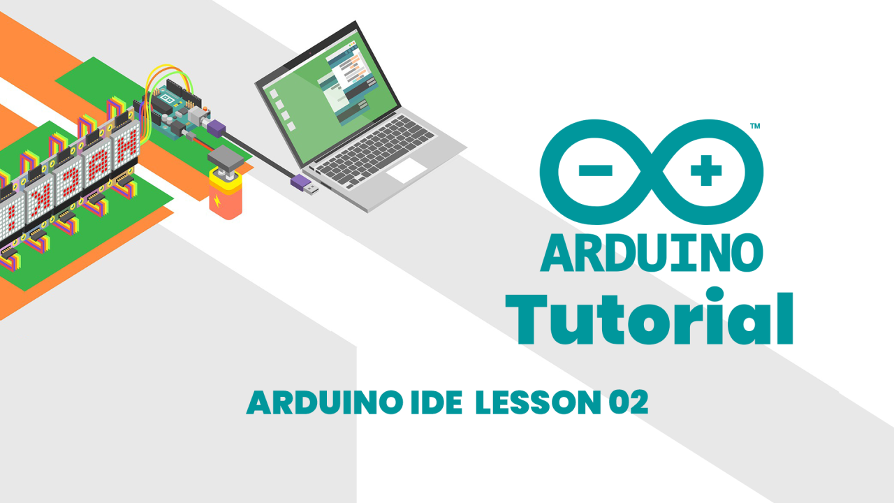 Arduino IDE Lesson 02 Arduino IDE Lesson 02