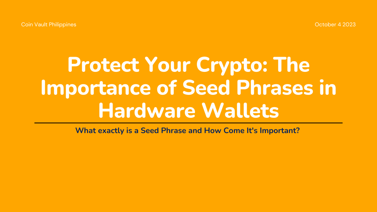 Protect Your Crypto: The Importance of Seed Phrases in Hardware Wallets Protect Your Crypto: The Importance of Seed Phrases in Hardware Wallets