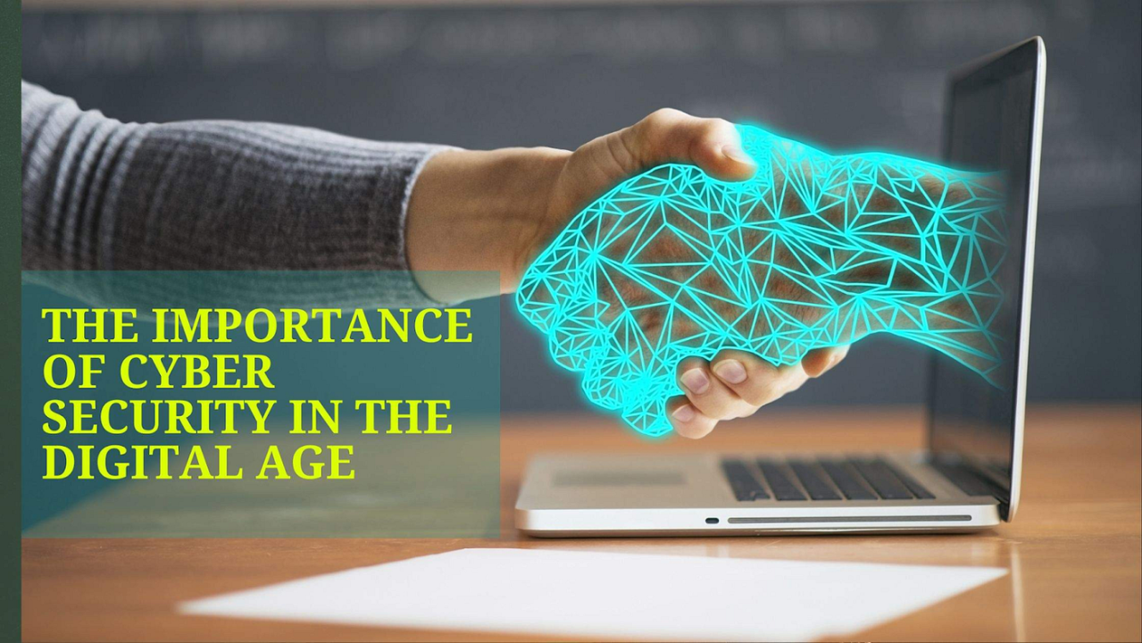 The Growing Importance of Cybersecurity in the Digital Age The Growing Importance of Cybersecurity in the Digital Age