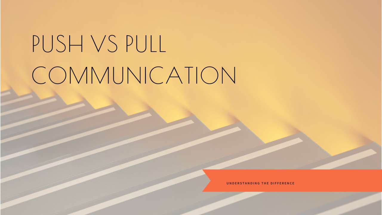 Difference Between Push and Pull Communication Methods. Difference Between Push and Pull Communication Methods.