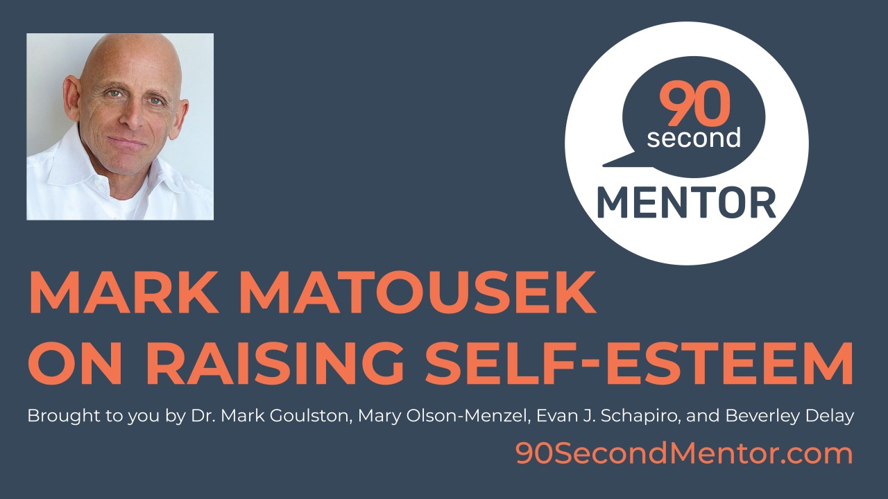 Mark Matousek on Raising Self-Esteem Mark Matousek on Raising Self-Esteem