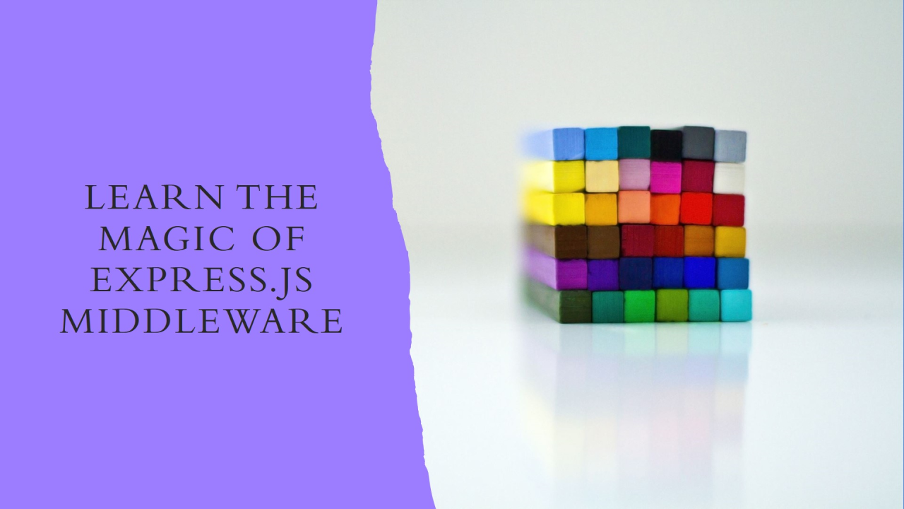 Art of Express.js Middleware Magic Part I Art of Express.js Middleware Magic Part I
