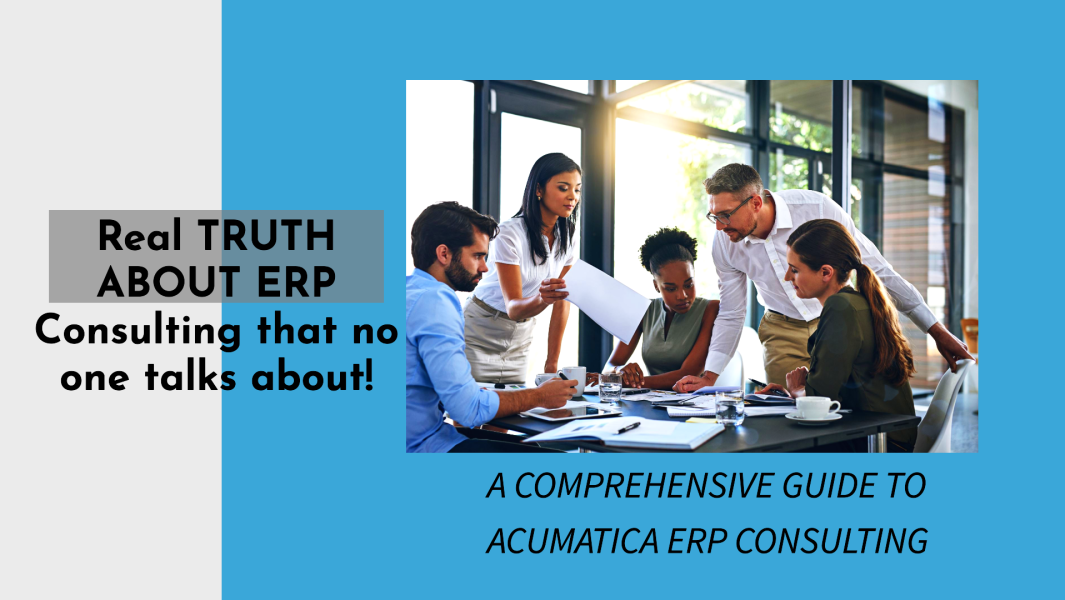 Full Guide to Acumatica ERP Implementation and Consulting Full Guide to Acumatica ERP Implementation and Consulting