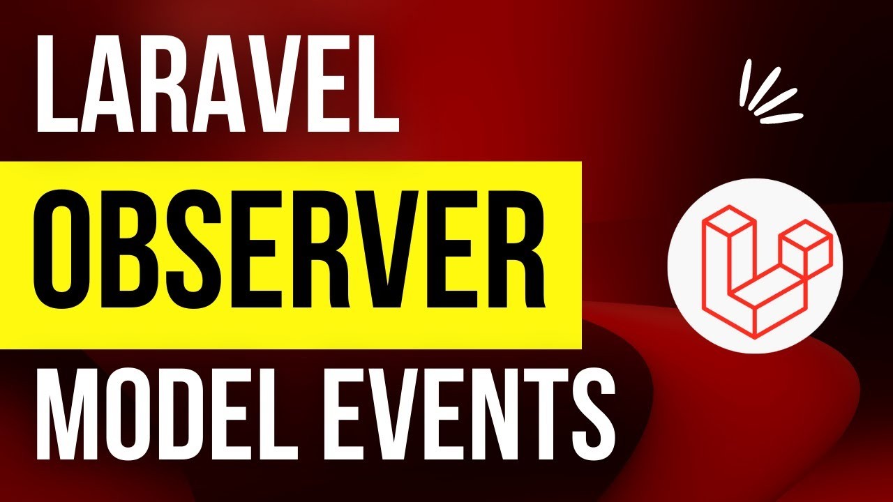 Choosing Between Laravel Observers and Model Events: A Practical Guide Choosing Between Laravel Observers and Model Events: A Practical Guide