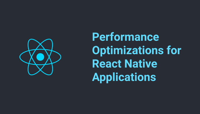 The Importance of Performance Optimization in React Native Application The Importance of Performance Optimization in React Native Application