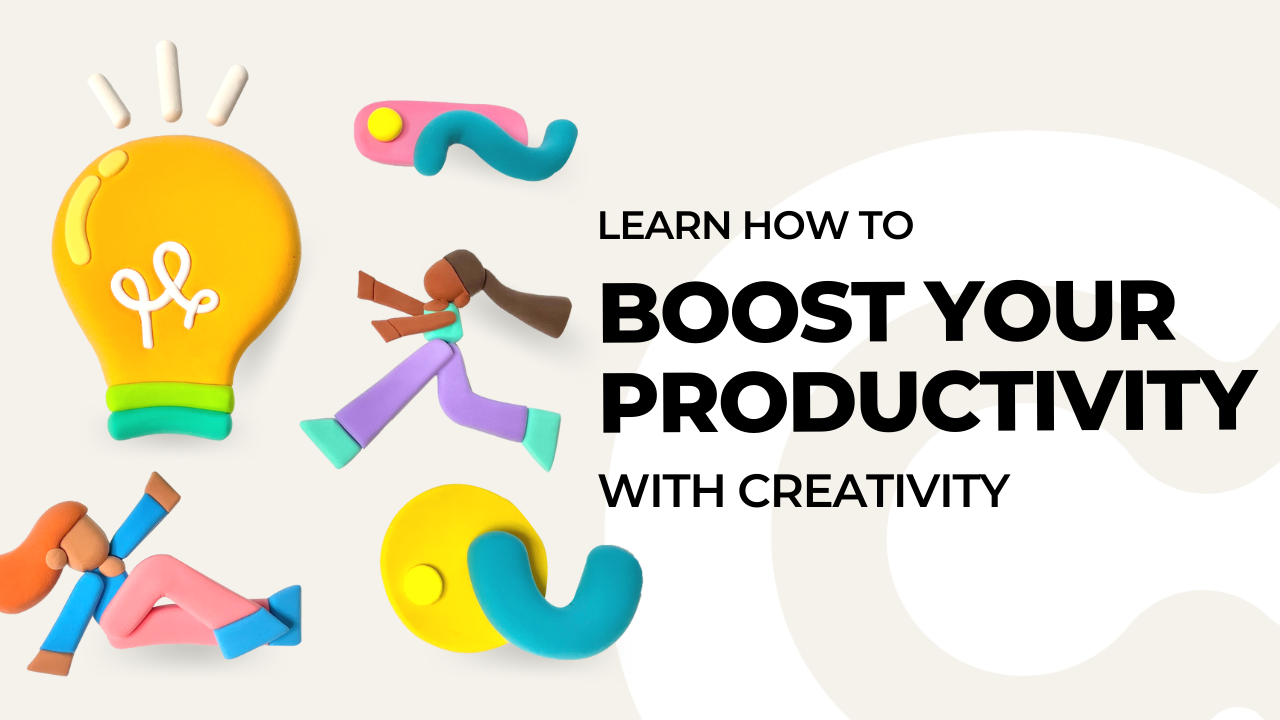 Learn How to Boost Your Productivity with Creativity Learn How to Boost Your Productivity with Creativity