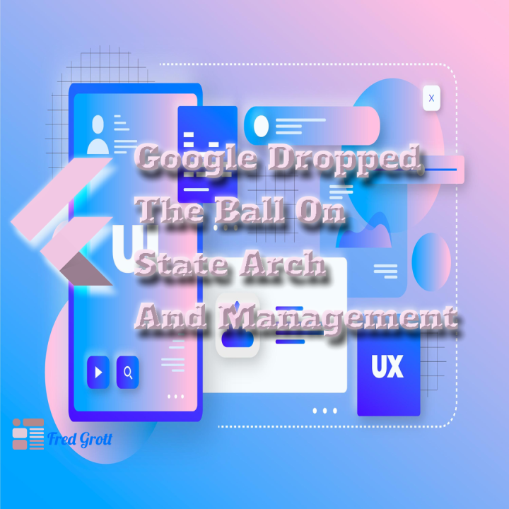 Google Dropped The Ball On State Arch And Management Google Dropped The Ball On State Arch And Management