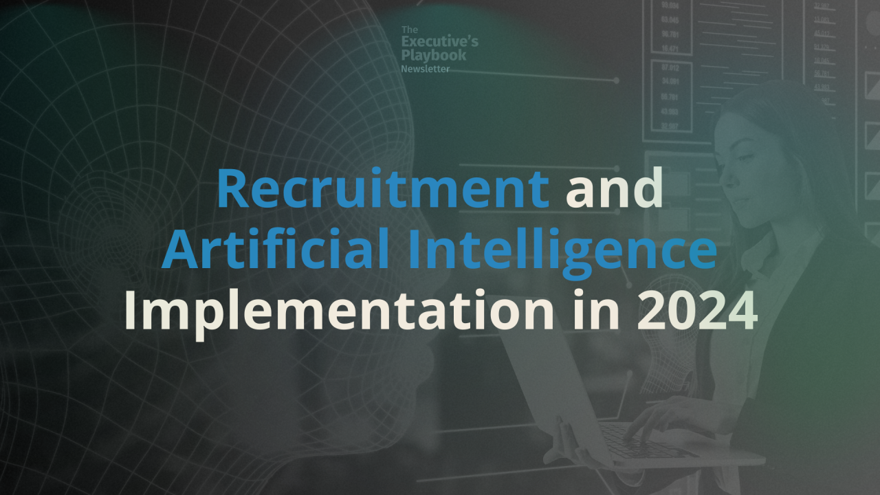 Recruitment and Artificial Intelligence Implementation in 2024 Recruitment and Artificial Intelligence Implementation in 2024