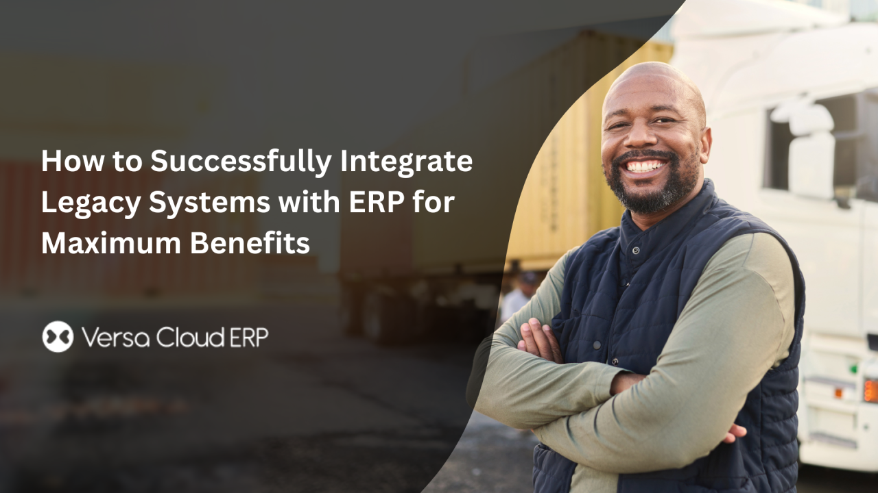 How to Successfully Integrate Legacy Systems with ERP for Maximum Benefits How to Successfully Integrate Legacy Systems with ERP for Maximum Benefits