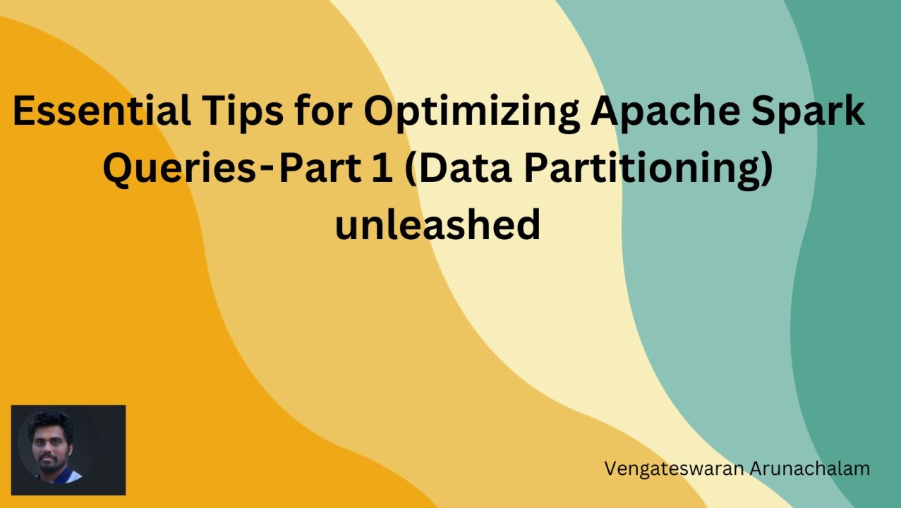 Essential Tips for Optimizing Apache Spark Queries - Part 1 (Data ... Essential Tips for Optimizing Apache Spark Queries - Part 1 (Data ...