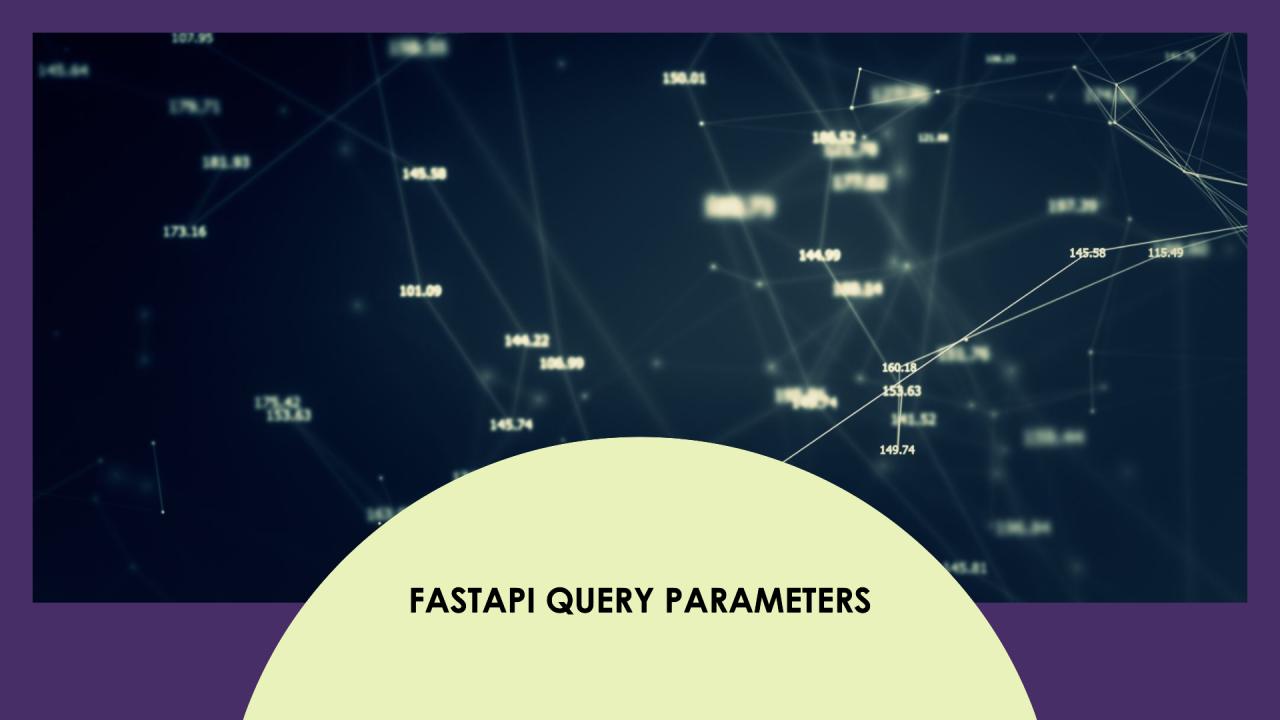 Comprehensive Guide to Query Parameters in FastAPI Comprehensive Guide to Query Parameters in FastAPI
