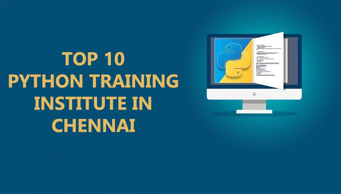 Top 10 Python Training Institutes in Chennai Top 10 Python Training Institutes in Chennai